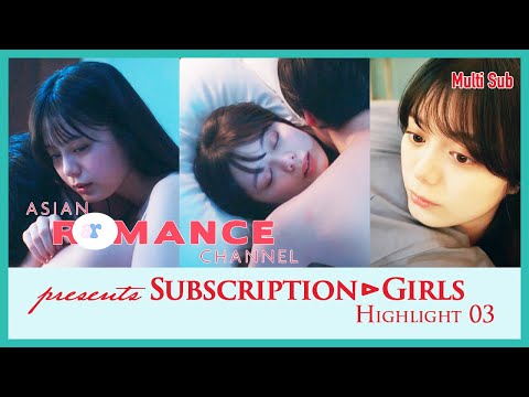 ENG SUB MULTI [Highlight] Subscription Girls | Episode 3