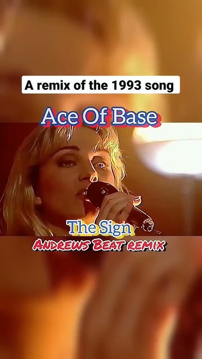 Ace Of Base - The Sign (Andrews Beat remix 2024). #AceOfBase #90s - YouTube