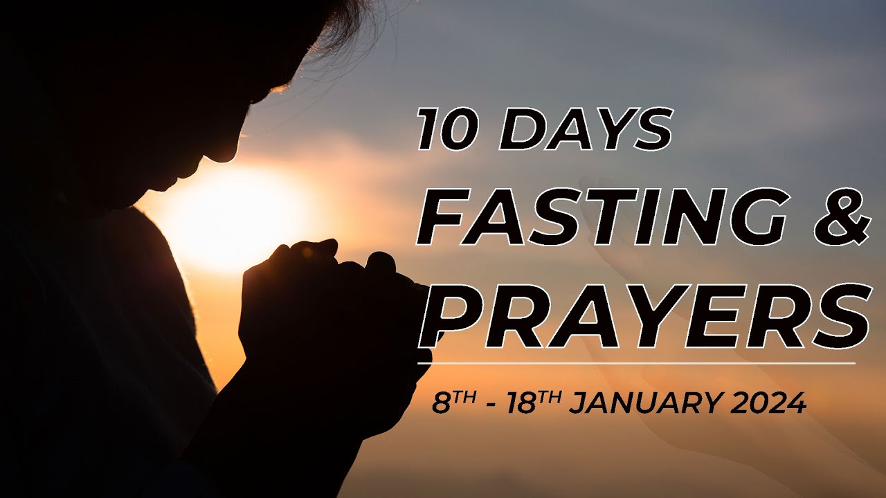 Fasting And Prayers || Day 7 || 16th January, 2024 - YouTube