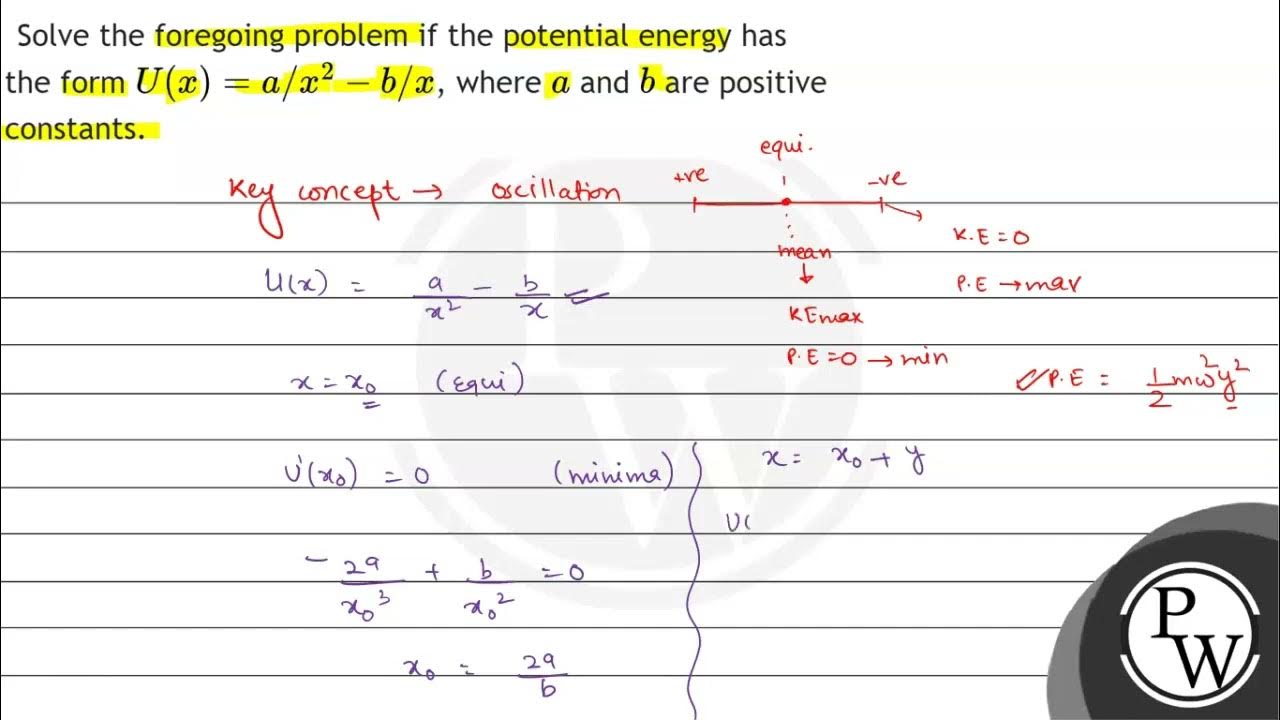Solve the foregoing problem if the potential energy has the form \( U(x ...