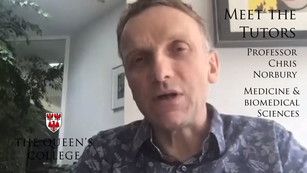 Meet Chris Norbury - Medicine & Biomedical Sciences Tutor at The Queen ...