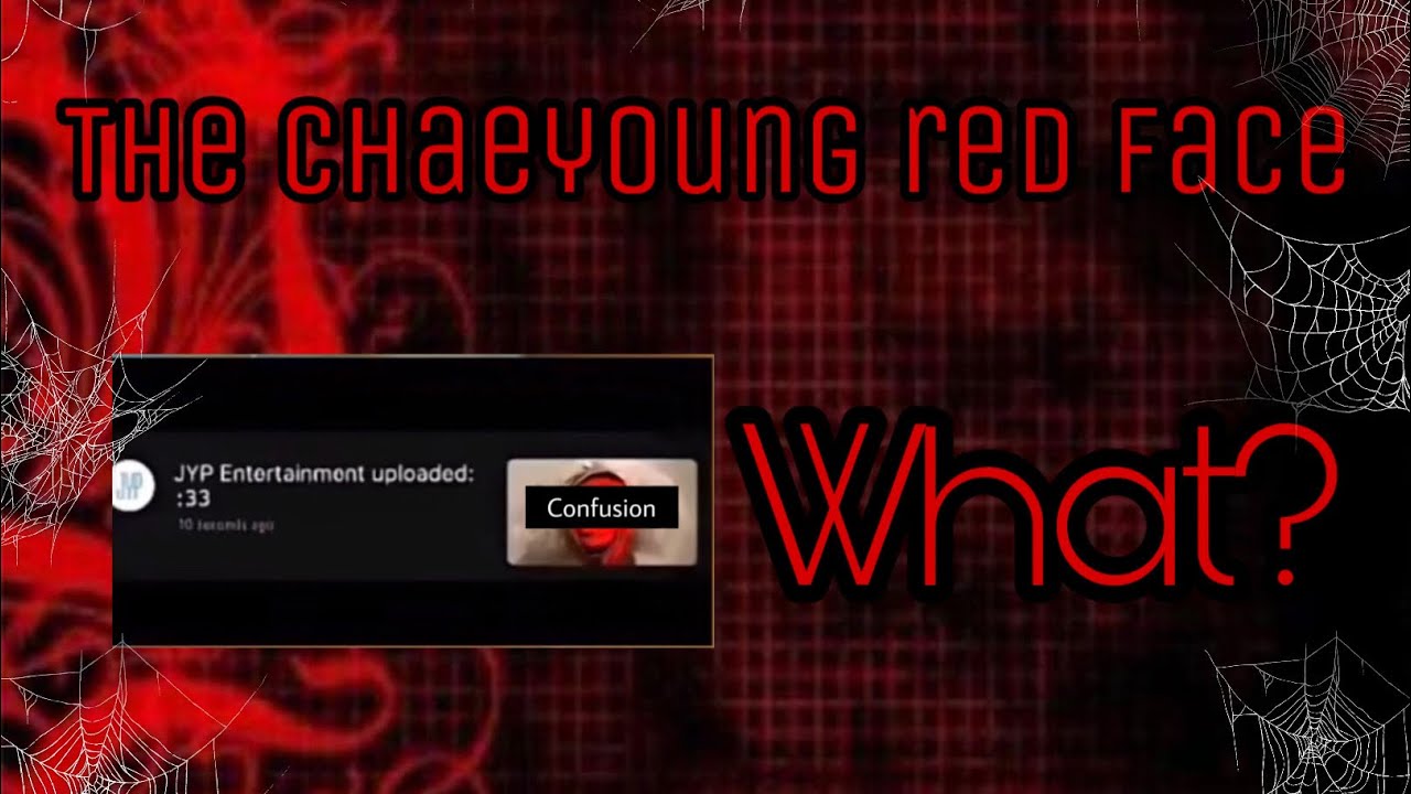 The chaeyoung red face ||Short video(IM BACK!:D) - YouTube