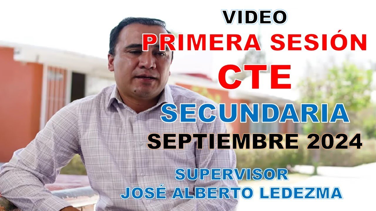 Video CTE Secundaria Supervisor José Alberto Ledezma Primera sesión de ...