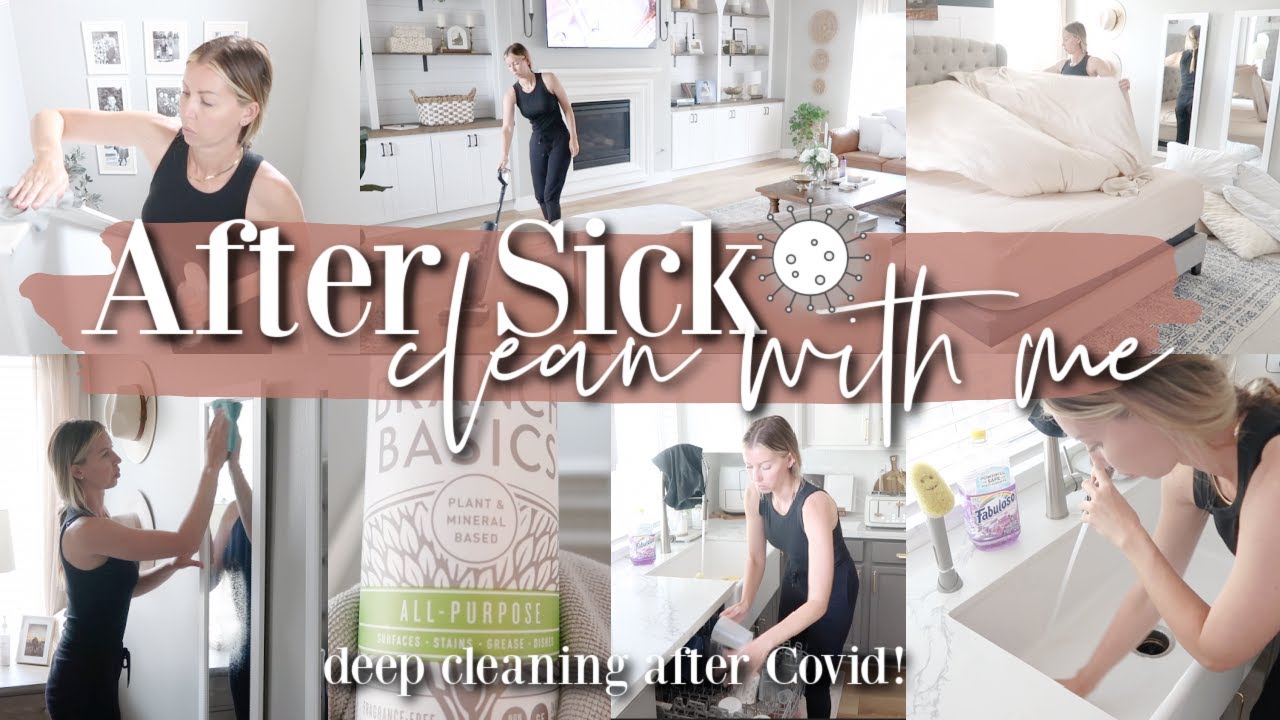 AFTER SICK CLEAN WITH ME! Deep cleaning and disinfecting everything ...