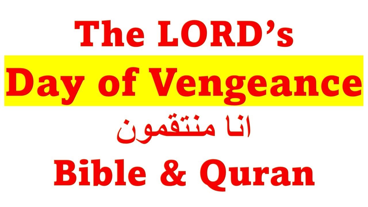 The Day of Vengeance of Our Lord as Promised in The Bible and The Quran ...