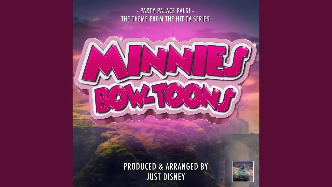 Minnie's Bow-Toons: Party Palace Pals Main Theme (From "Minnie's Bow ...