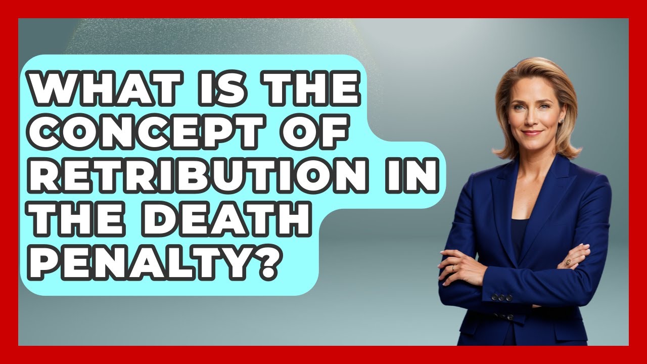 What Is The Concept Of Retribution In The Death Penalty? - Jail ...