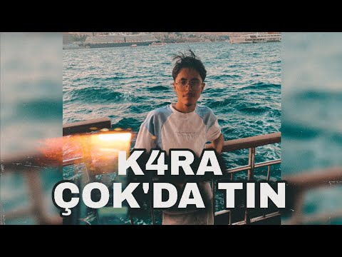 K4RA - ÇOK'DA TIN (Offical Audio)