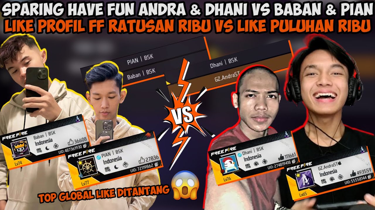 SPARING HAVE FUN ANDRA & DHANI VS BABAN & PIAN LIKE PROFIL FF RATUSAN RIBU VS LIKE PULUHAN RIBU🤣 ...