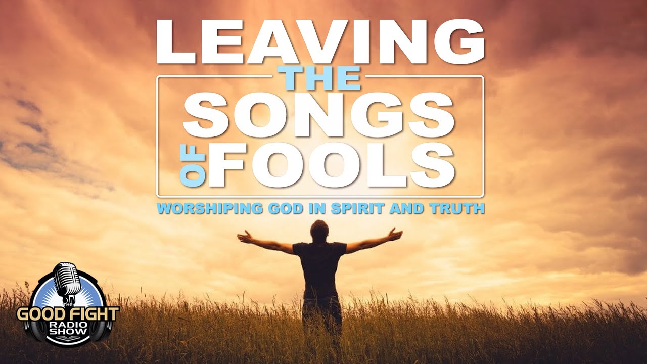 Leaving Behind the Songs of Fools - YouTube