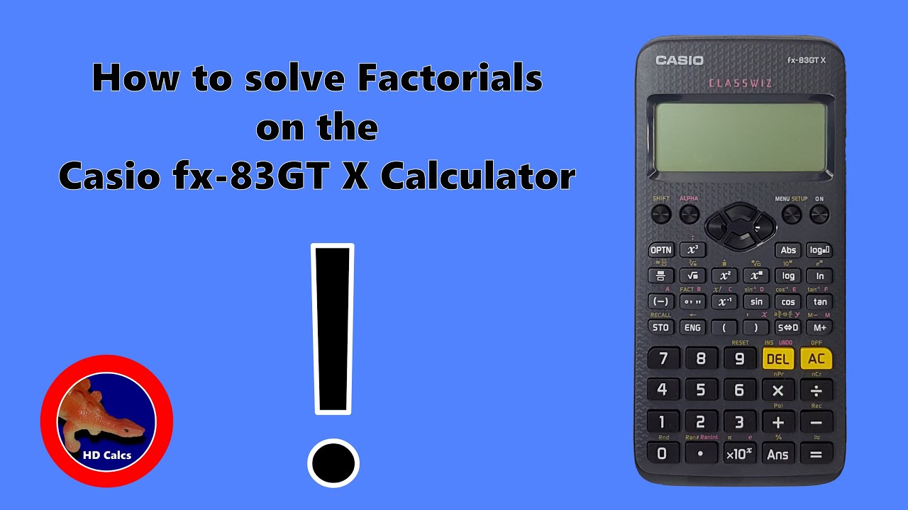 How To Solve Factorials On The Casio Fx 83GT X Calculator YouTube How To Solve Factorials On The Casio Fx 83GT X Calculator YouTube