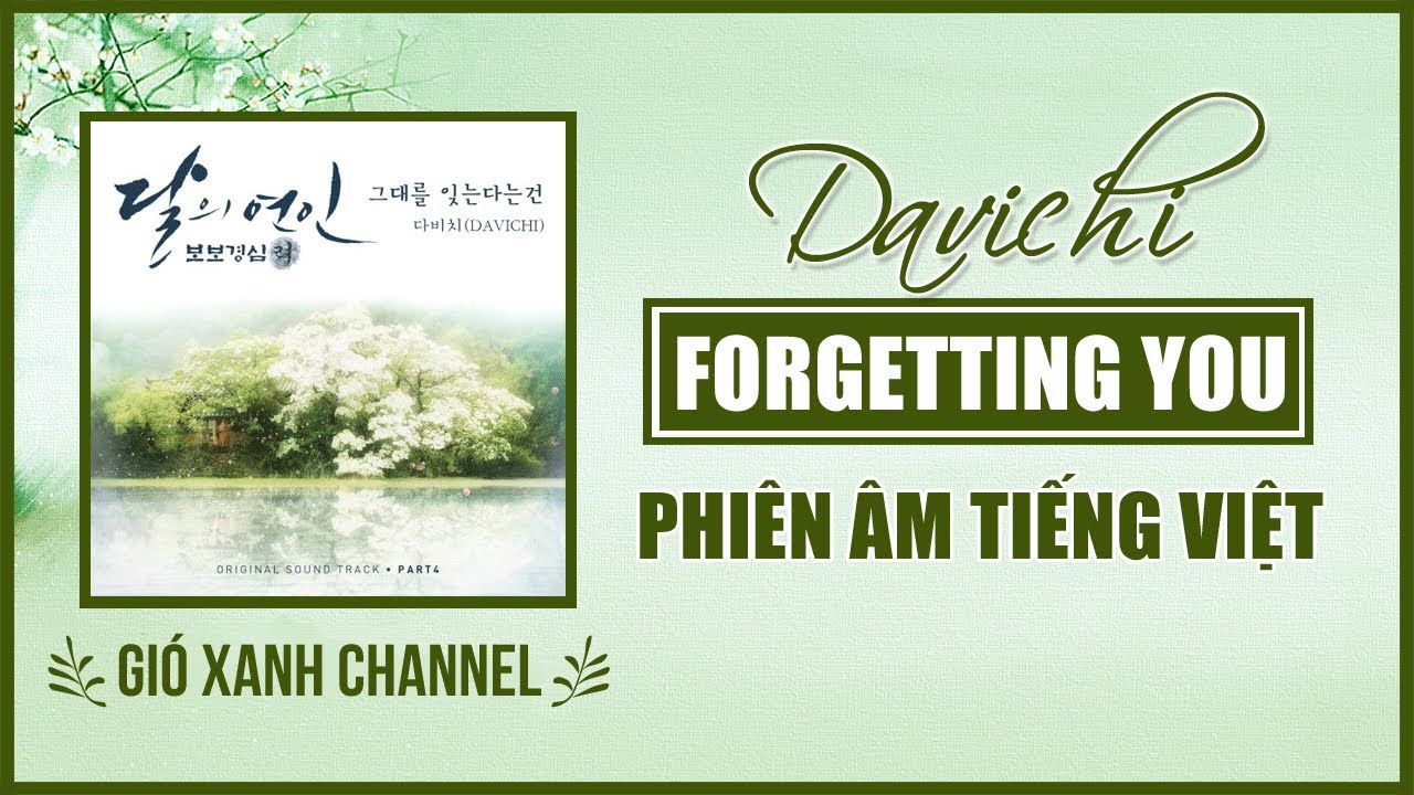 [Phiên âm tiếng Việt] Forgetting You – Davichi (Moon Lovers OST) - YouTube