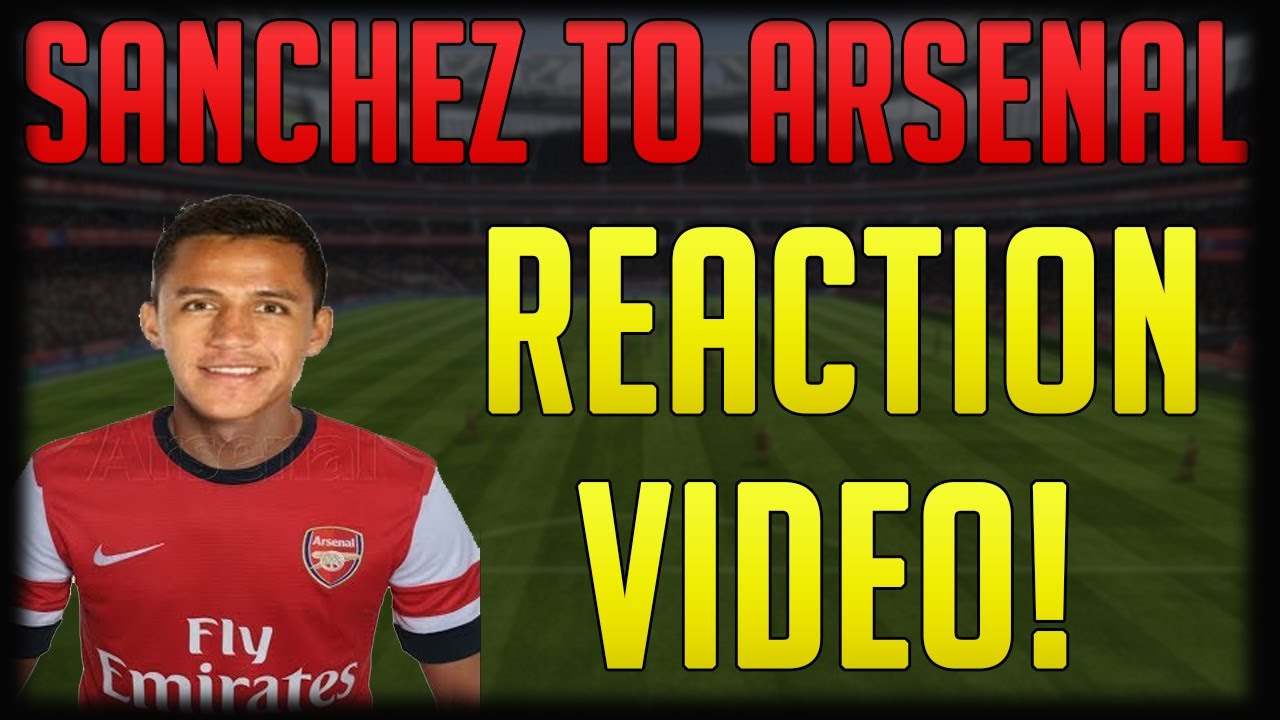 SANCHEZ TO ARSENAL REACTION VIDEO! - YouTube