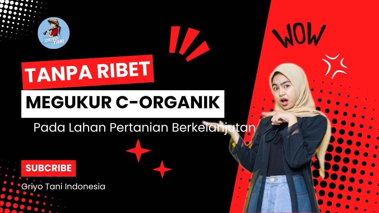 Tanpa Ribet! Begini Cara Mengukur C-organik pada Tanah @griyotani ...