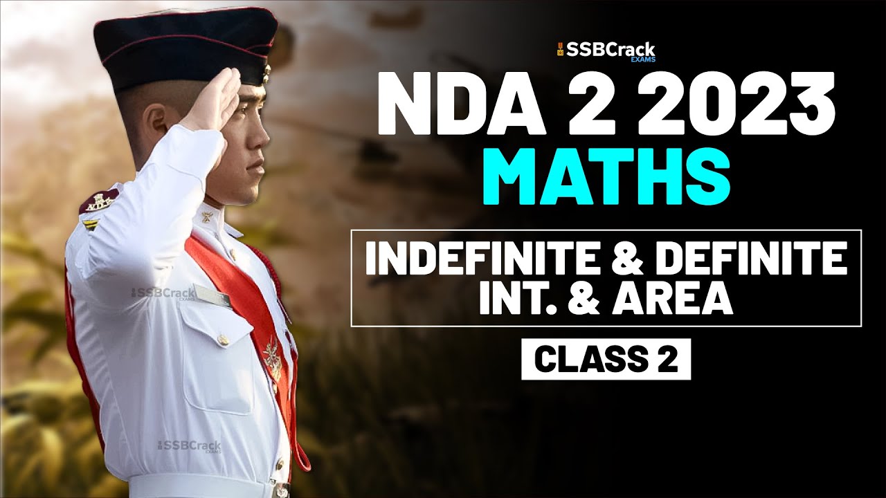 NDA 2 2023 Exam Maths Live - Indefinite & Definite Int. & Area - Class ...