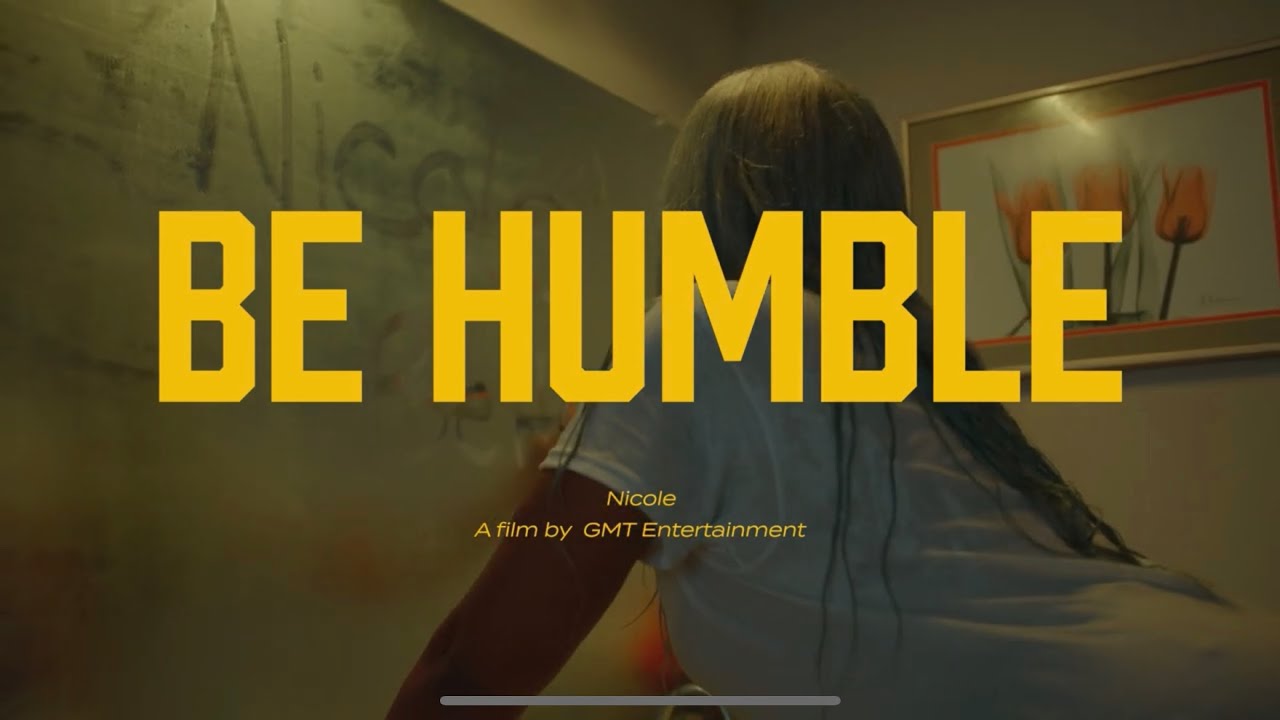 Nicole - Be Humble [Official Music Video] shot by @GMTENTERTAINMENT ...