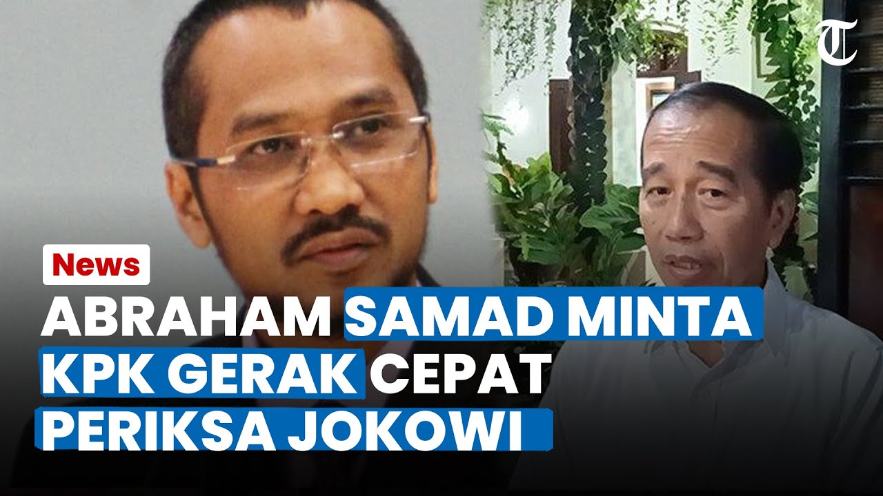 ABRAHAM SAMAD Respons Jokowi yang Masuk Daftar Pemimpin Terkorup, Minta ...