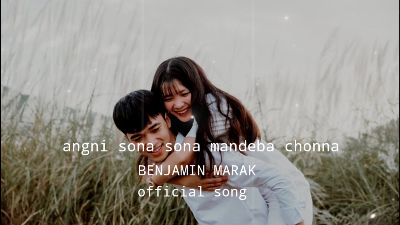 angni Sona Sona mandeba chonna Benjamin marak official Full music - YouTube