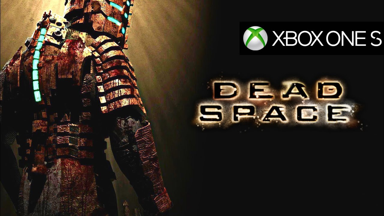 Dead Space Xbox One S Gameplay - YouTube