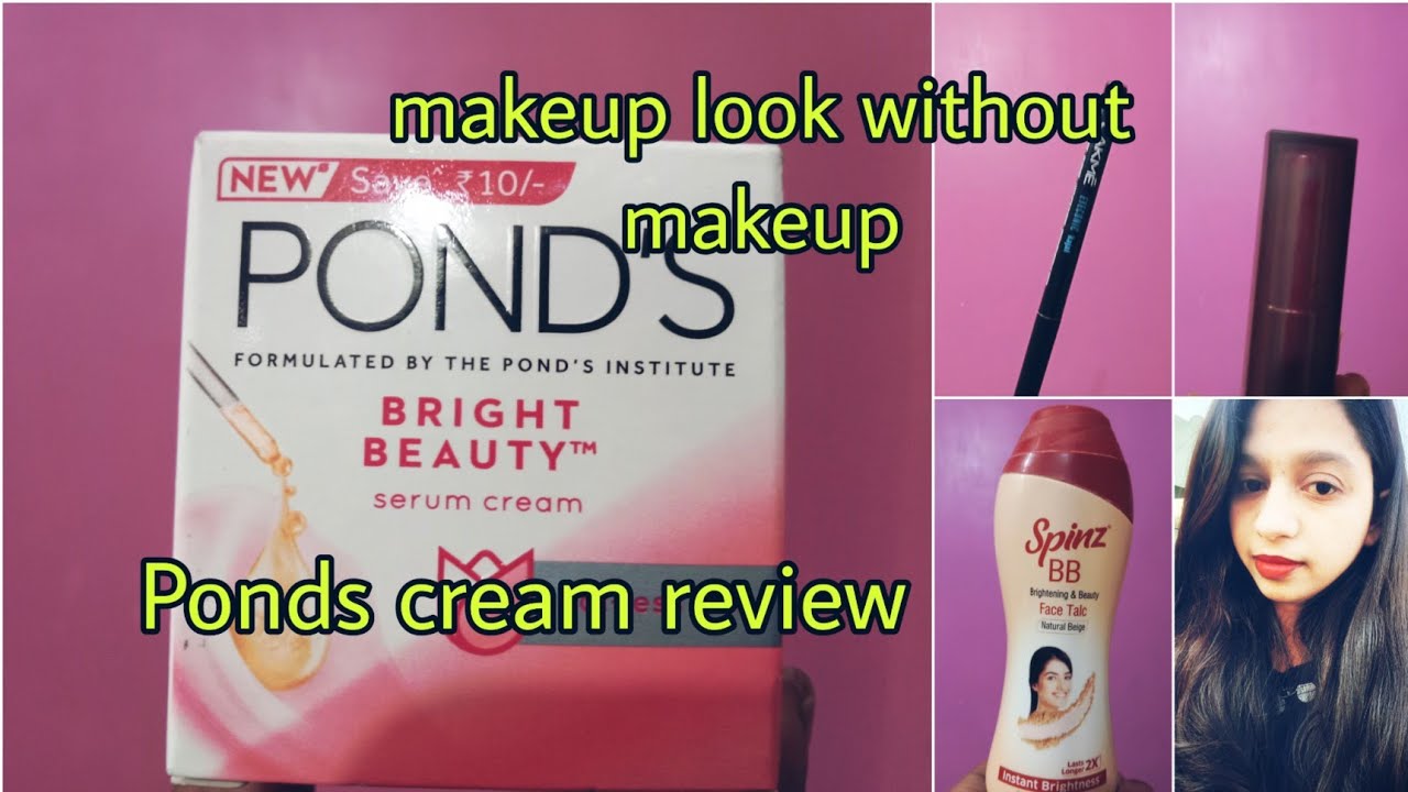Ponds Bright Beauty Serum Cream ll Best makeup look without use any ...