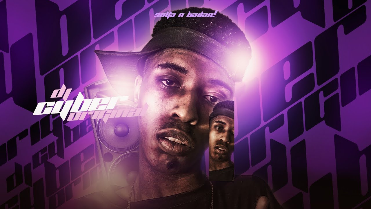 EU SOU CYBER - DJ CYBER ORIGINAL (DJ CYBER ORIGINAL) - YouTube