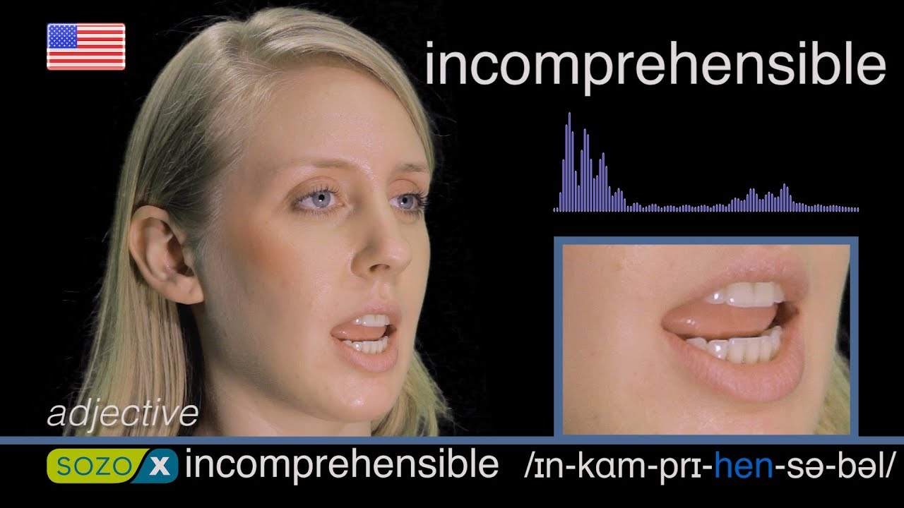 How To Pronounce INCOMPREHENSIBLE like an American English ...