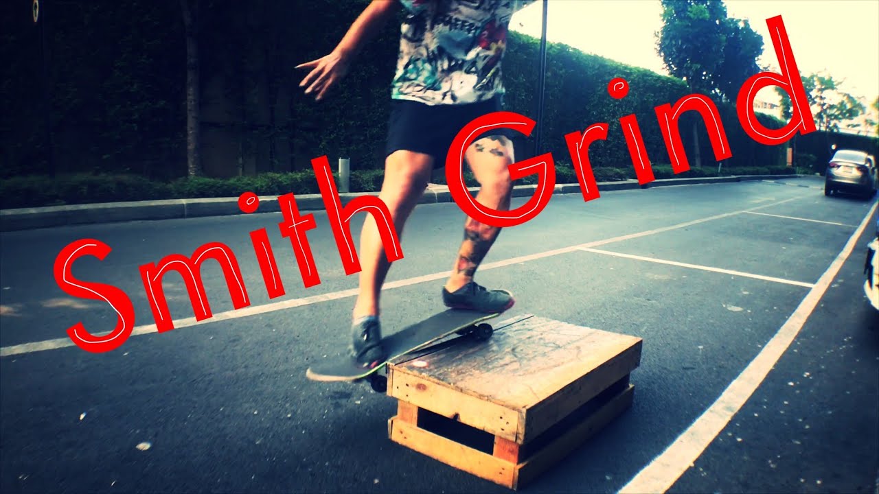 Smith Grind เเละ ความลับที่ควรรู้ - Boarding Time - - YouTube