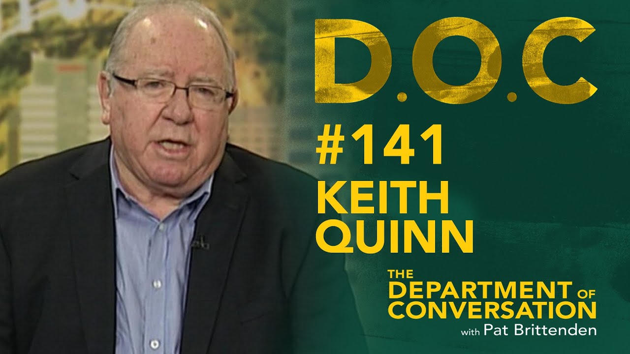 141 Legendary broadcaster Keith Quinn on The Department of Conversation ...