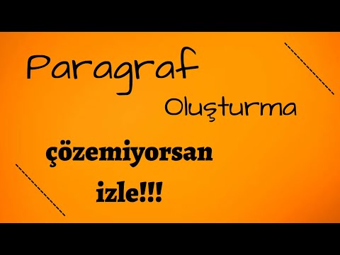 Paragraf Oluşturma - Paragrafta Yapı - Anahtar Akademi