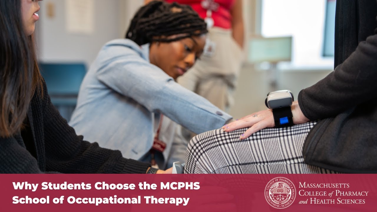 Why Students Choose the MCPHS School of Occupational Therapy - YouTube