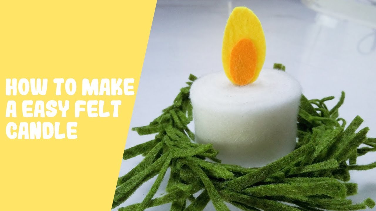 Easy DIY Felt Candle Decor for Christmas _ 2019 version - YouTube