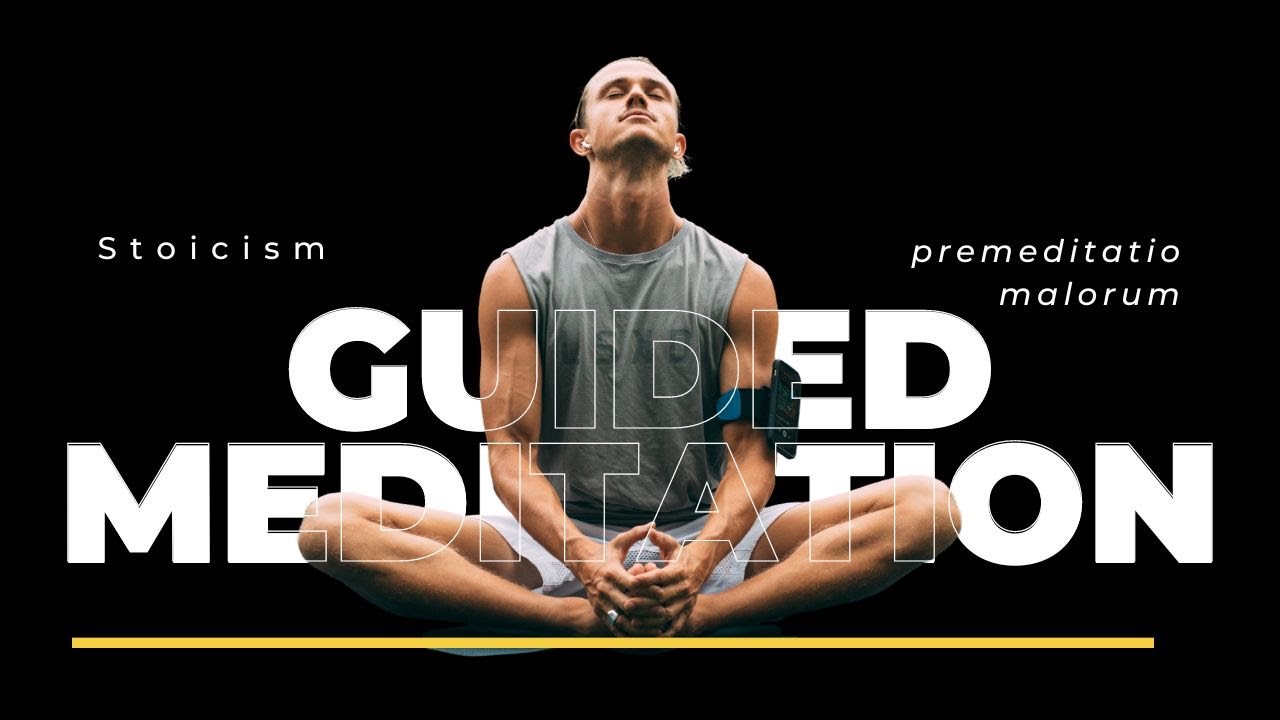 Premeditatio Malorum: 10-Minute Guided Meditation Inspired by Stoicism ...