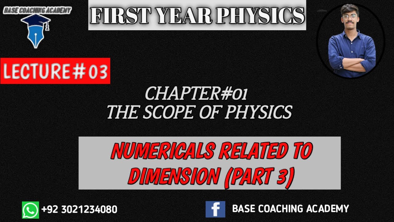 LECTURE#03 [ THE SCOPE OF PHYSICS | NUMERICALS OF DIMENSION (PART#03 ...
