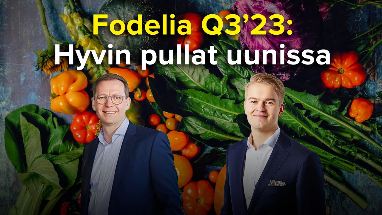 Fodelia Q3'23: Hyvin pullat uunissa - YouTube