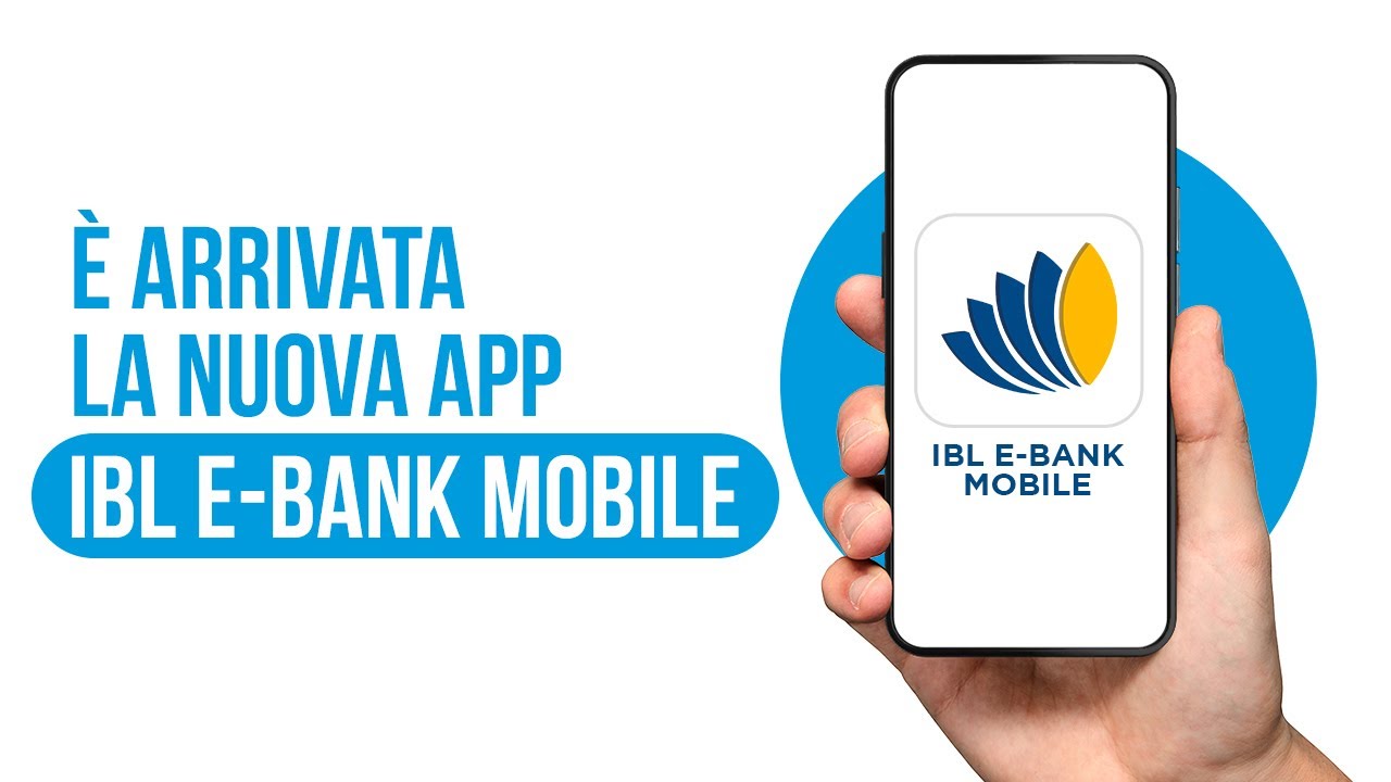 Nuova App IBL E-Bank Mobile: ancora più semplice e sicura! - YouTube