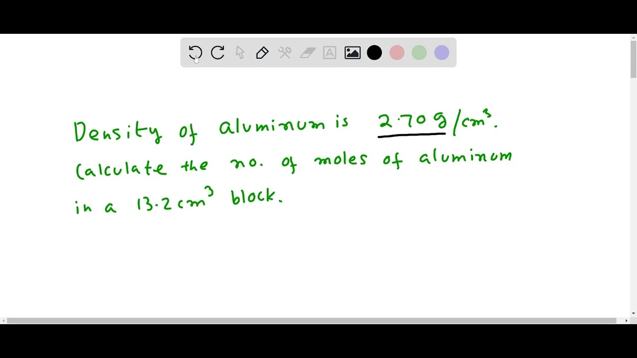 Aluminum Has A Density Of 2 70 G cm3 How Many Moles Of Aluminum Are In