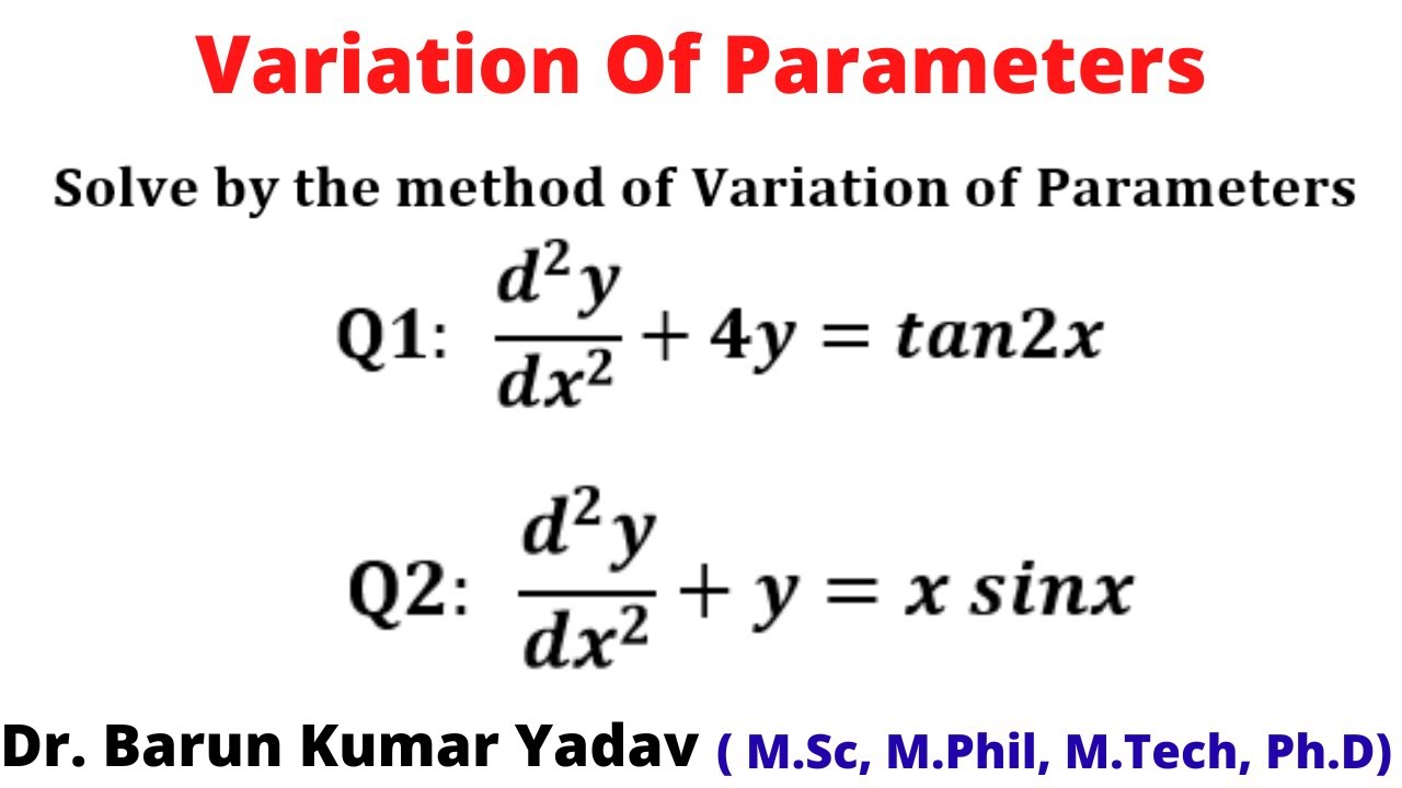 Method Of Variation Of Parameters Ordinary Differential Equations Of