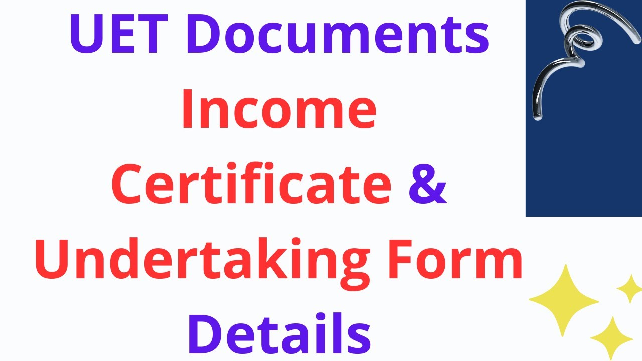 UET Admission 2023 Documents Details I UET Income Certificate ...