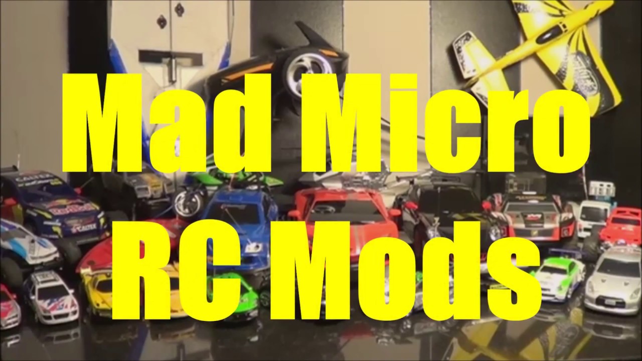 Mad Micro RC Mods Crazoner than ever ! - YouTube