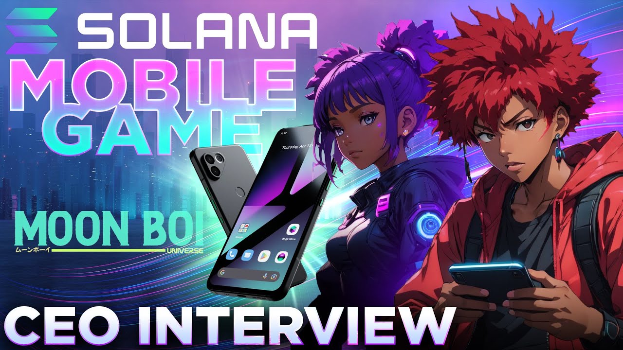 Solana Saga Mobile📱Game Moon Boi Universe🚀CEO INTERVIEW - YouTube