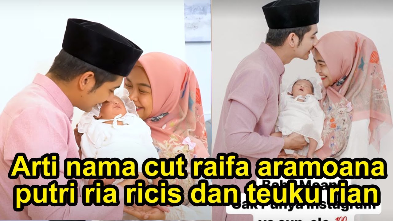 Arti nama cut raifa aramoana putri ria ricis dan teuku rian - YouTube