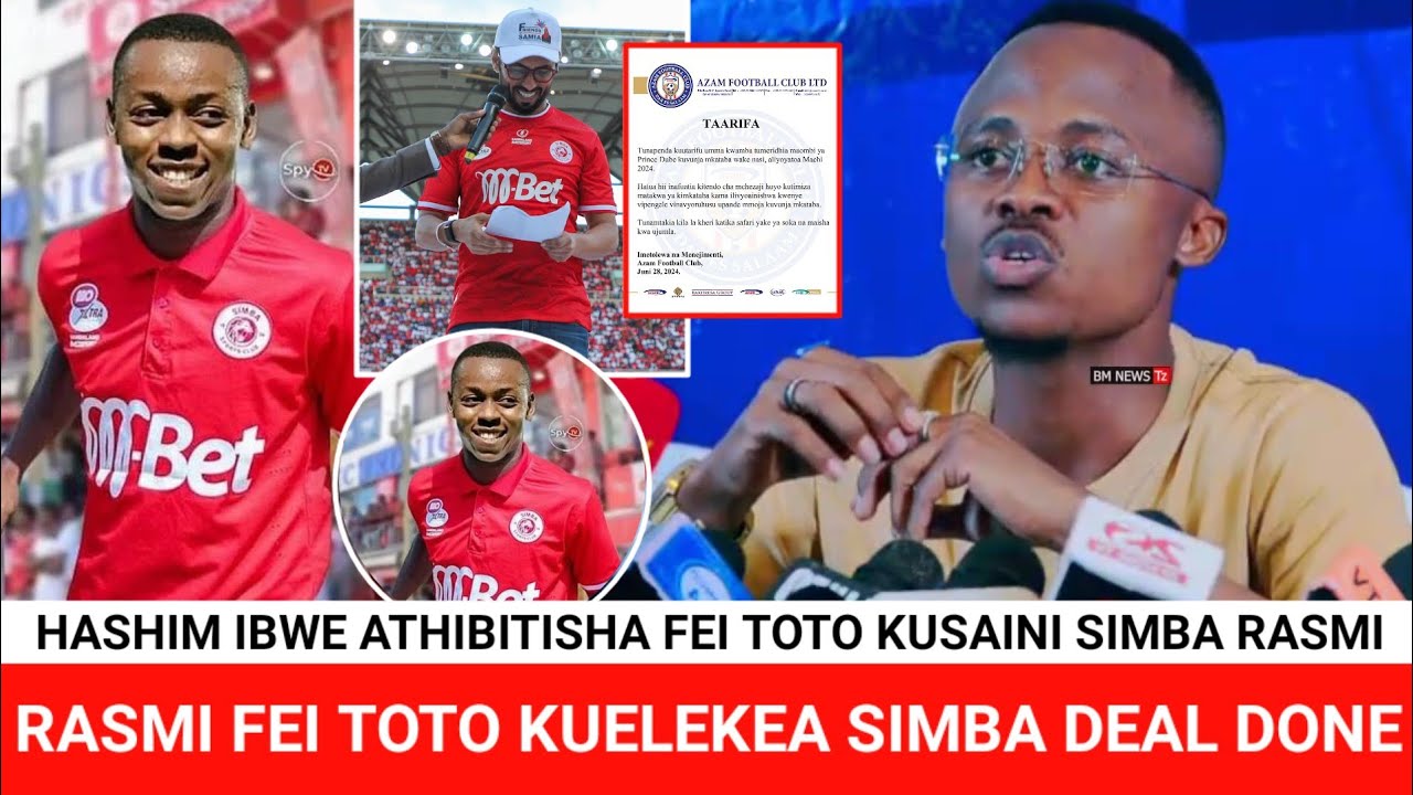 YAMETIMIA HASHIM IBWE ATHIBITISHA FEI TOTO KUSAINI SIMBA KUITUMIKIA ...