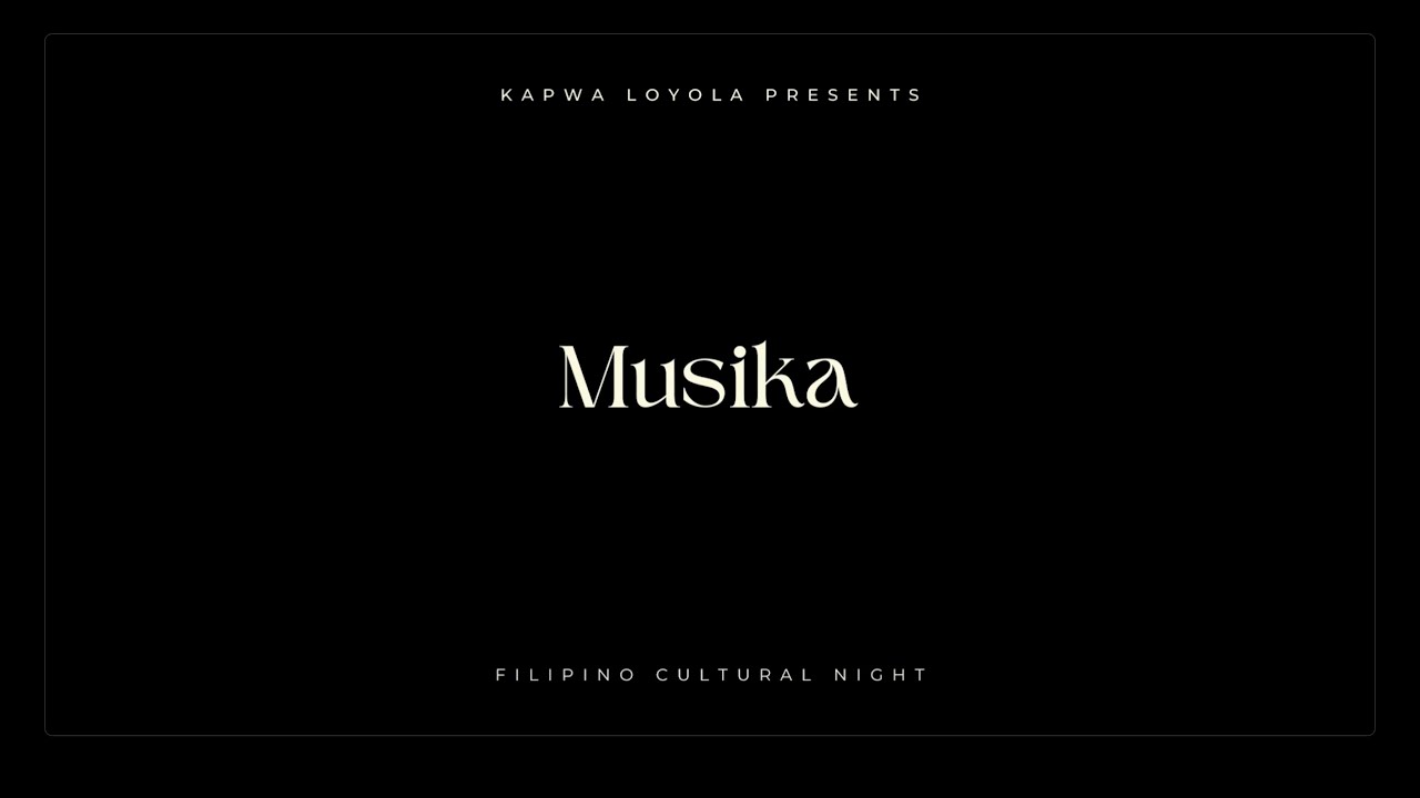 Musika | Kapwa Loyola Filipino Cultural Night - YouTube
