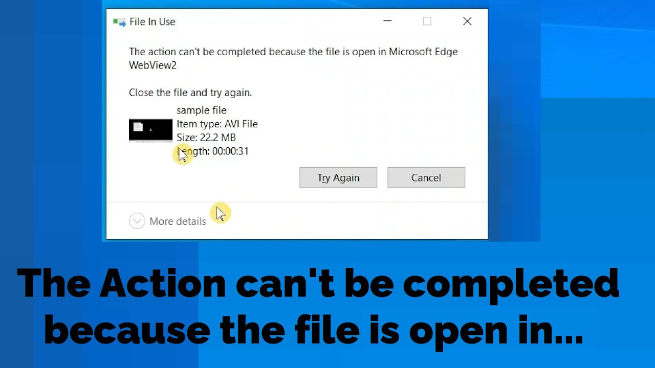 File in Use The Action can't be completed because the file is open in ...