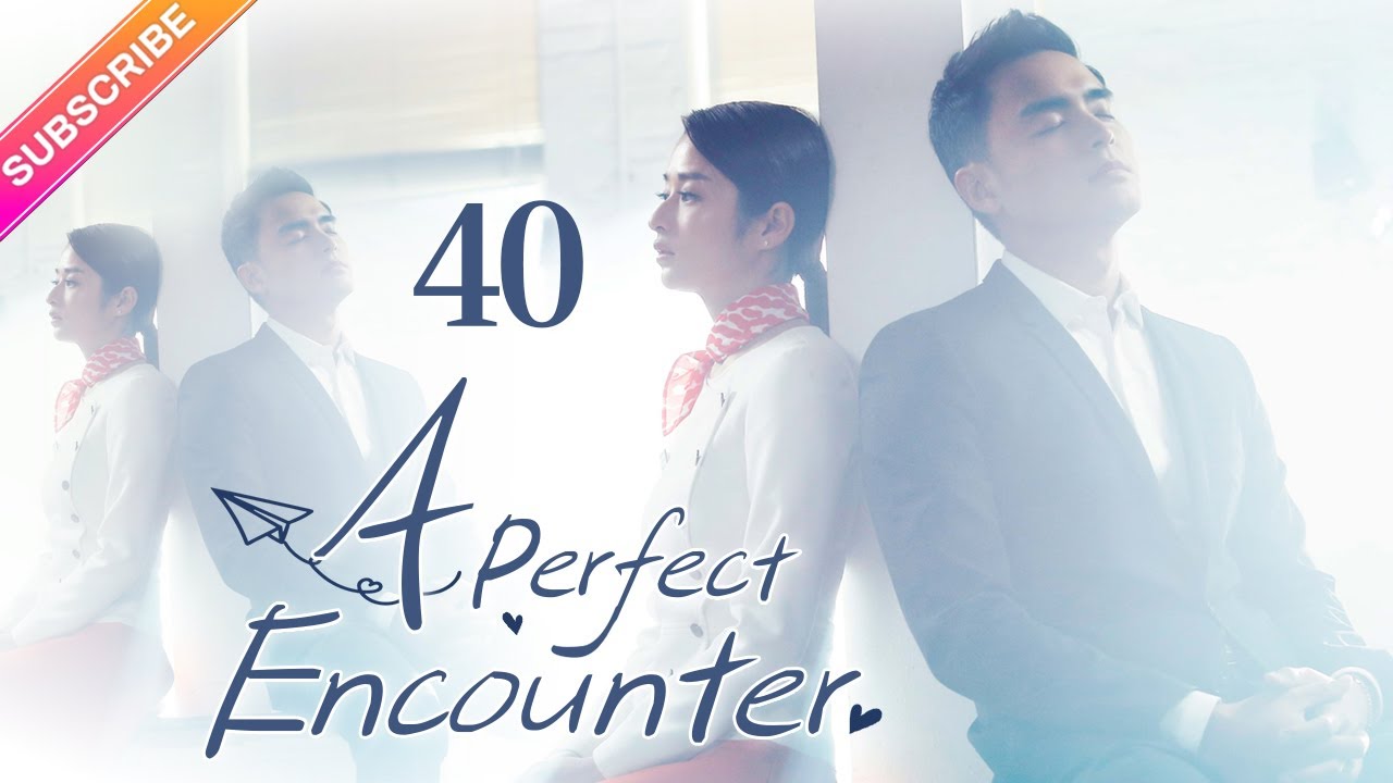 【Multi-sub】 A Perfect Encounter EP40 -End | Ming Dao, Ying Er, Ma Tianyu | Fresh Drama - YouTube