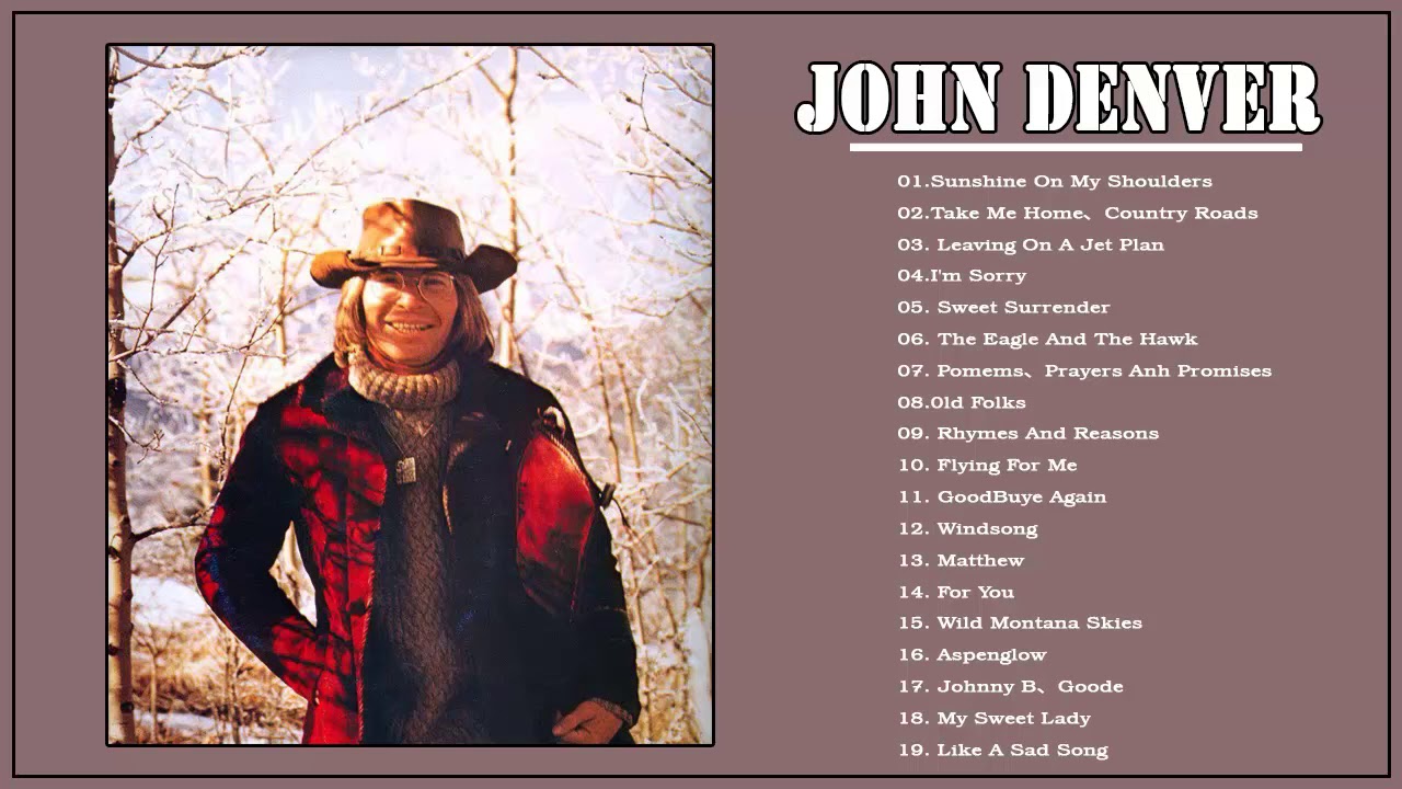 Best Songs Of John Denver - John Denver Greatest Hits Full Album 2017 ...