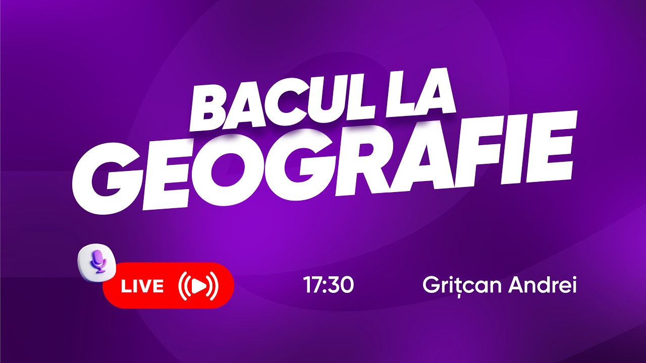 Bacul la Geografie 2025 - YouTube