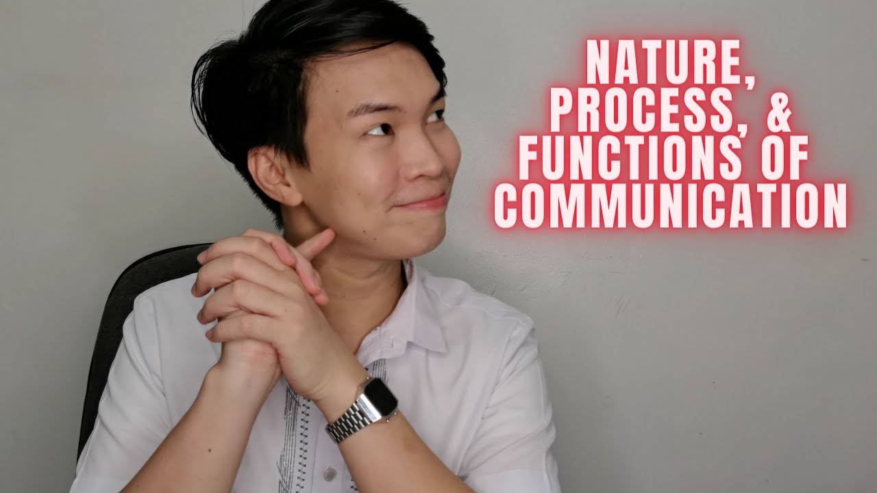 NATURE PROCESS AND FUNCTIONS OF COMMUNICATION YouTube nature-process-and-functions-of-communication-youtube
