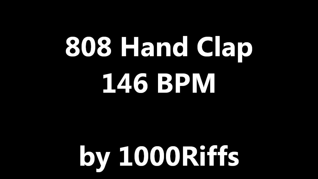 808 Hand Clap : 146 BPM - Beats Per Minute - YouTube
