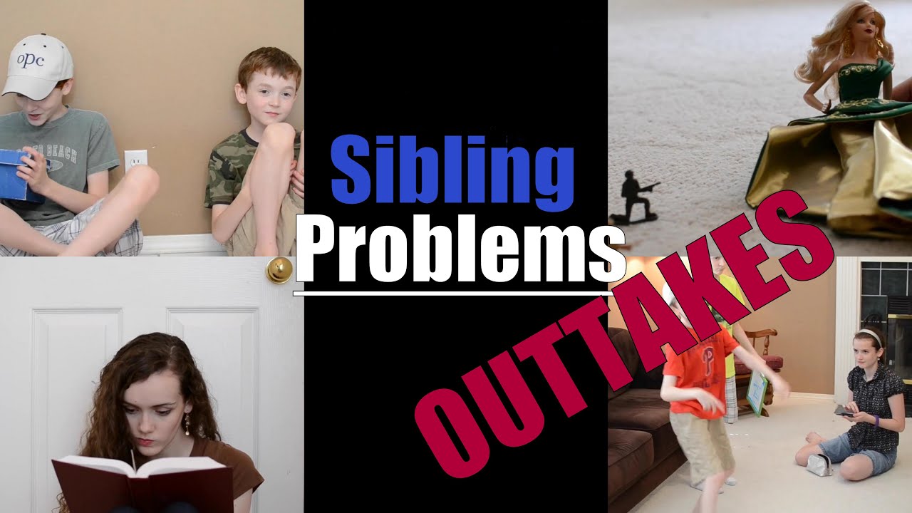 Sibling Problems Outtakes - YouTube